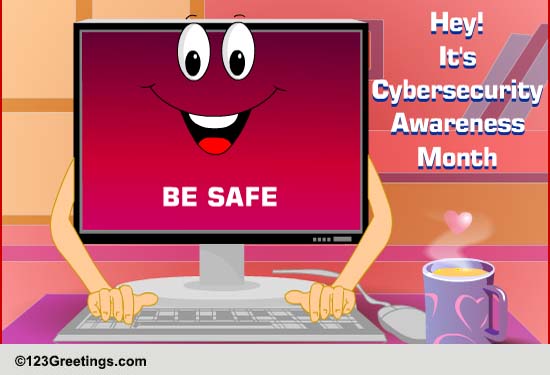 How To Be Safe? Free Cybersecurity Awareness Month eCards | 123 Greetings