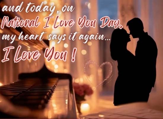 I Love You Greeting For Your World. Free National I Love You Day eCards ...