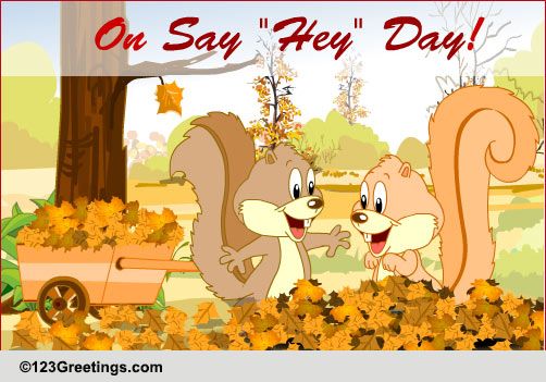 Have A Hay Day... Free Say 'Hey' Day eCards, Greeting Cards | 123 Greetings