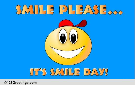 Smile Please! Free Smile Day eCards, Greeting Cards | 123 Greetings