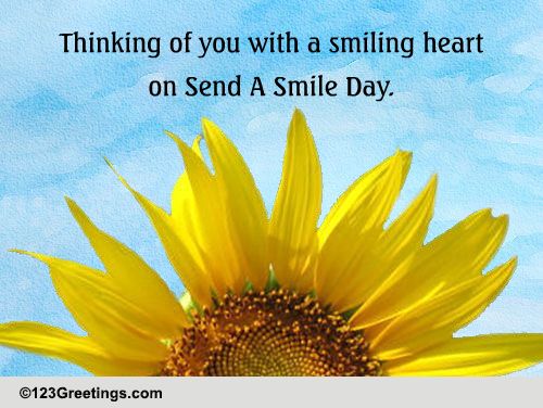 Send A Smile Day Thought! Free Send a Smile Day eCards, Greeting Cards ...