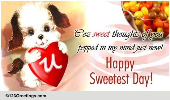 Sweet Thoughts... Free Happy Sweetest Day eCards, Greeting Cards | 123 ...