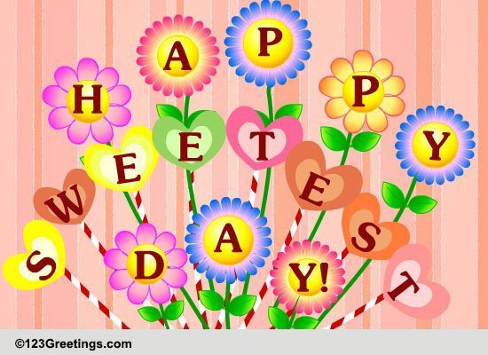 Flowers And Candies! Free Happy Sweetest Day eCards, Greeting Cards ...