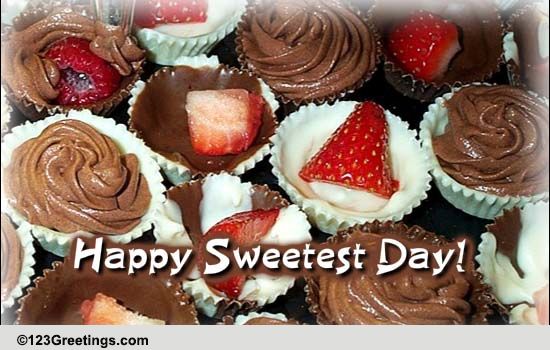 Happy Sweetest Day Wish. Free Happy Sweetest Day eCards, Greeting Cards ...