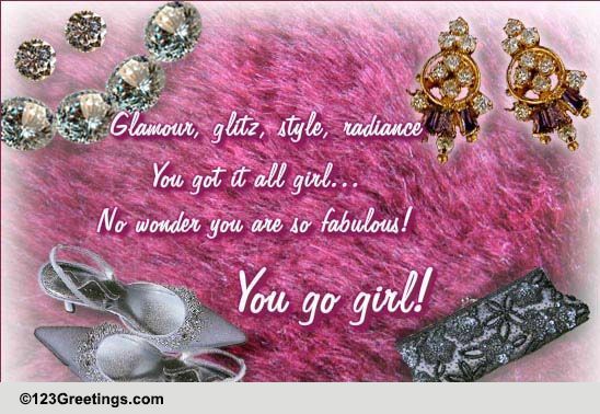 You Go Girl Day Cards Free You Go Girl Day Wishes Greeting Cards 123 Greetings
