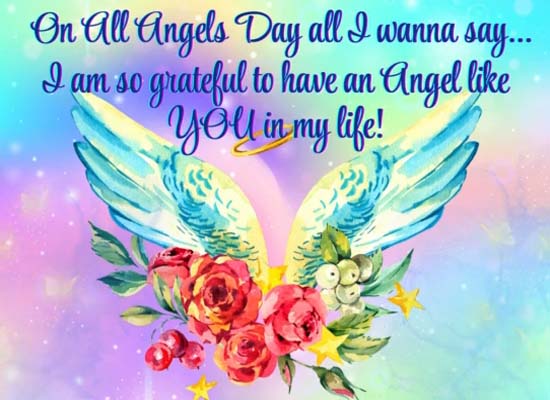 I Am Grateful To Have An Angel Like U. Free All Angels Day eCards | 123 ...