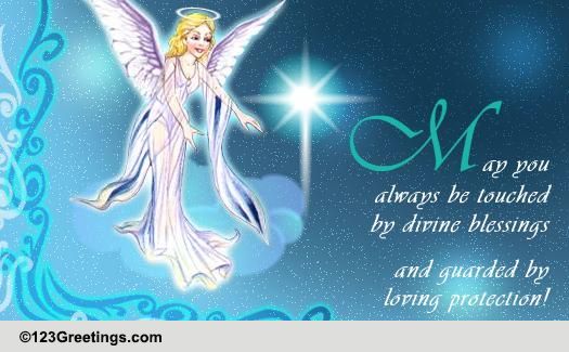 Divine Blessings And Protection... Free Angel Week eCards | 123 Greetings