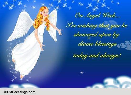Divine Blessings... Free Angel Week eCards, Greeting Cards | 123 Greetings