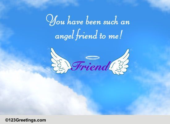 An Angel Friend... Free Angel Week eCards, Greeting Cards | 123 Greetings