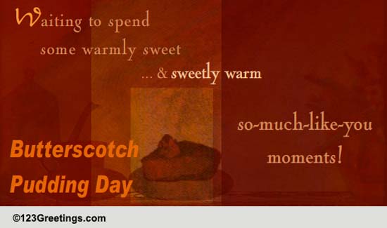 Butterscotch Pudding Day Cards, Free Butterscotch Pudding Day Wishes ...