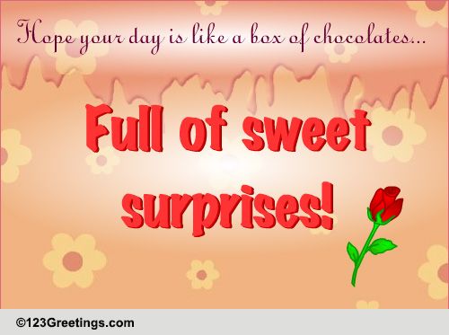 Like A Box Of Chocolates... Free Chocolate Day eCards, Greeting Cards ...