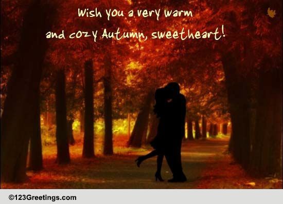 Autumn Wishes For Your Sweetheart. Free Love eCards, Greeting Cards ...