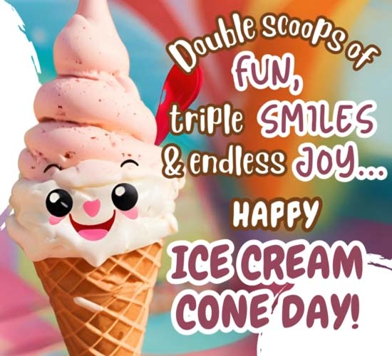 Cute Wish On Ice Cream Cone Day. Free Ice Cream Cone Day eCards | 123 ...