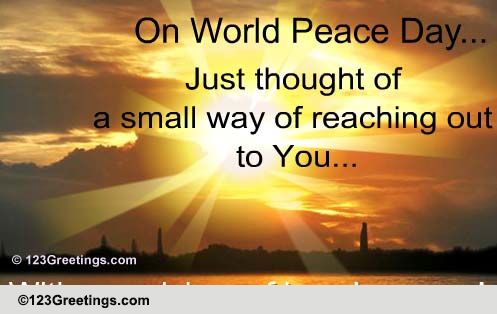 Reaching Out To You... Free International Peace Day eCards | 123 Greetings