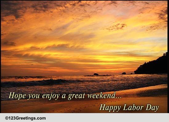 Labor Day Weekend Wishes! Free Happy Labor Day eCards, Greeting Cards ...