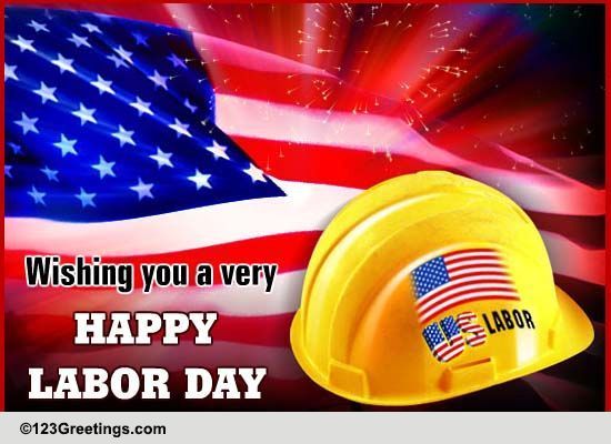 Honor American Labor! Free Happy Labor Day eCards, Greeting Cards | 123 ...