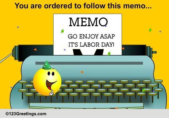 A Labor Day Memo! Free Happy Labor Day eCards, Greeting Cards | 123 ...