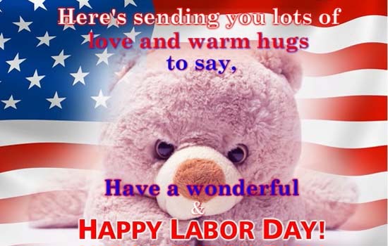 Happy Labor Day With Lots Of Love. Free Love eCards, Greeting Cards ...