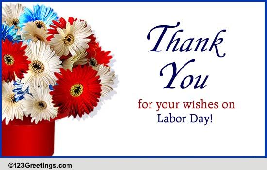 Thank You For The Labor Day Wishes! Free Thank You eCards | 123 Greetings