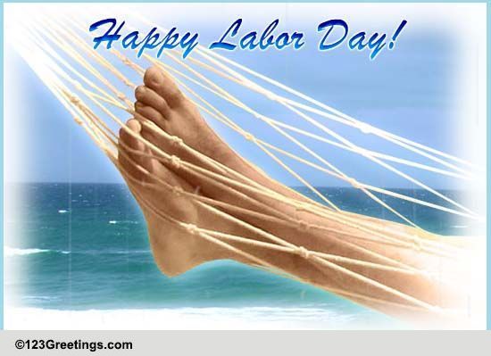 Chill Out On Labor Day! Free Weekend eCards, Greeting Cards | 123 Greetings