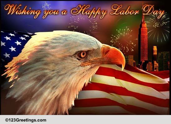 Soar High And Proud On Labor Day! Free Honor Labor eCards | 123 Greetings
