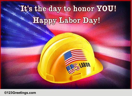 Labor Day Honor! Free Honor Labor eCards, Greeting Cards | 123 Greetings