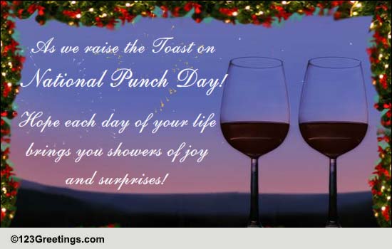 Raise A Toast... Free National Punch Day eCards, Greeting Cards | 123 ...