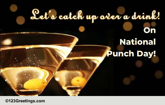 Here's To The Punch Day! Free National Punch Day eCards, Greeting Cards ...