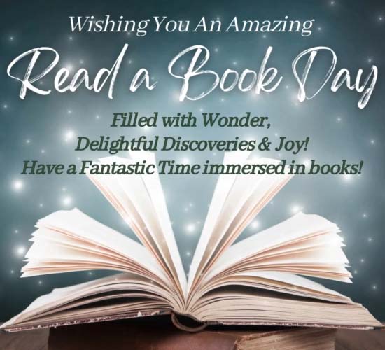 Wish You An Amazing Read A Book Day Free Read a Book Day eCards | 123 ...