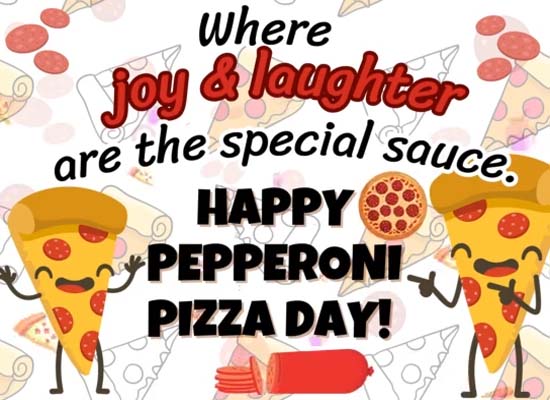 Pepperoni Pizza Day Cards, Free Pepperoni Pizza Day Wishes | 123 Greetings