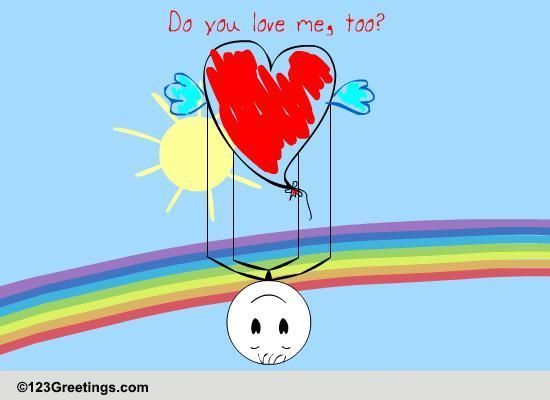 Do You Love Me? Free Ask a Stupid Question Day eCards, Greeting Cards ...