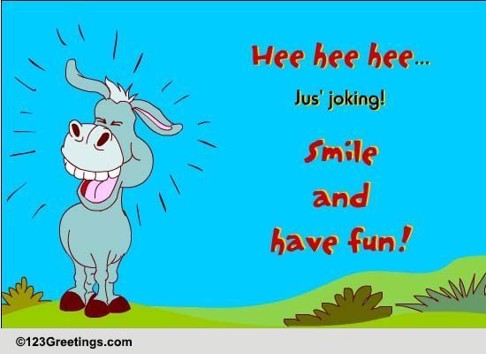 Smile And Have Fun... Free Ask a Stupid Question Day eCards | 123 Greetings