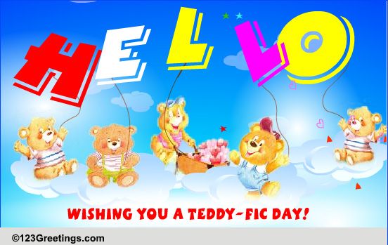 Hello! Free Teddy Bear Day eCards, Greeting Cards | 123 Greetings