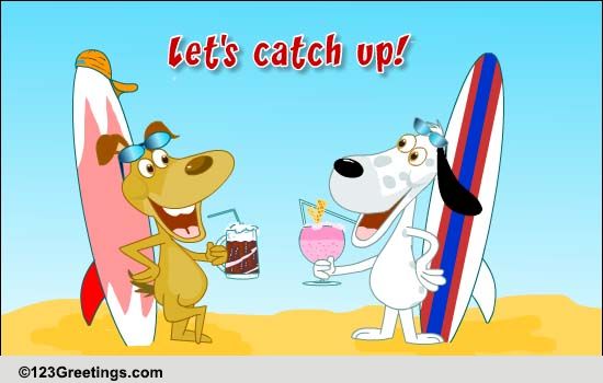 Let's Catch Up! Free Brother eCards, Greeting Cards | 123 Greetings