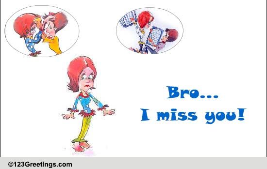 Miss You Bro! Free Brother eCards, Greeting Cards | 123 Greetings