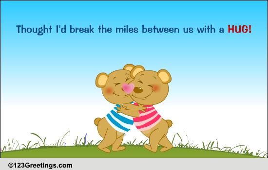 Reach Out With A Hug! Free Loved Ones eCards, Greeting Cards | 123 ...