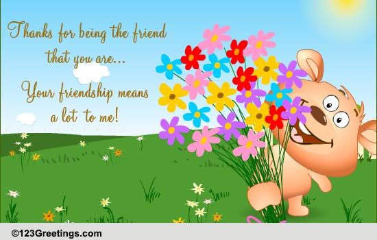 Flowers For Friend... Free For a Friend eCards, Greeting Cards | 123 ...