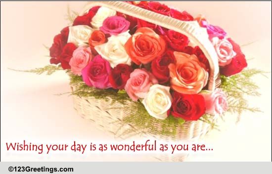 Wish A Wonderful Day... Free For Someone You Care eCards, Greeting ...