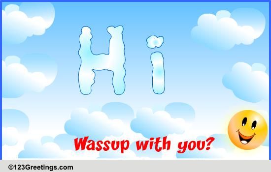 Wassup! Free Hello eCards, Greeting Cards | 123 Greetings