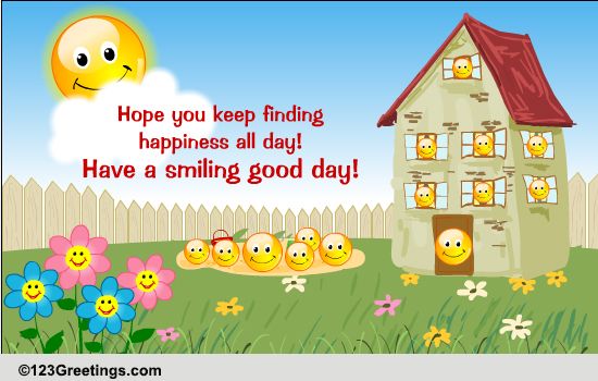 Have A Smiling Good Day. Free Hello eCards, Greeting Cards | 123 Greetings