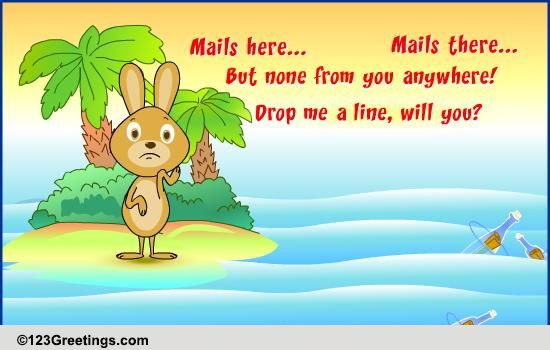 Drop Me A Line, My Friend! Free Miss You eCards, Greeting Cards | 123 ...