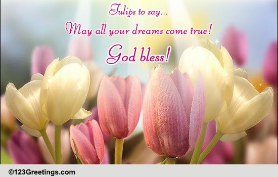 May All Dreams Come True... Free Blessing You eCards, Greeting Cards ...