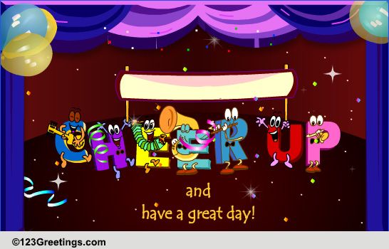 Cheer Up Someone! Free Cheer Up eCards, Greeting Cards | 123 Greetings
