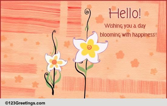 Hav' A Good Day... Free Hi eCards, Greeting Cards | 123 Greetings