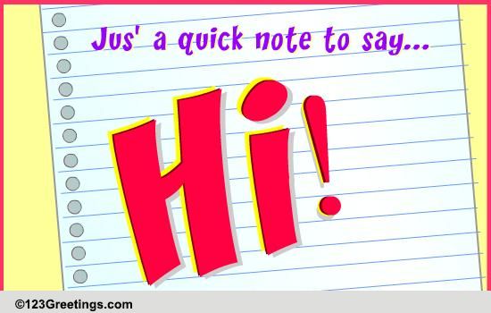 A Quick Note... Free Hi eCards, Greeting Cards | 123 Greetings