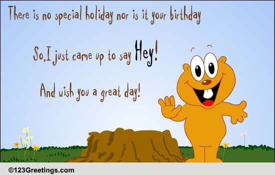 Came Up To Say Hey! Free Hi eCards, Greeting Cards | 123 Greetings