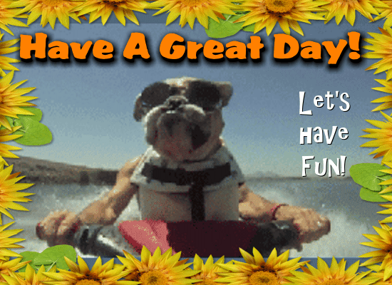 A Fun Day Card Just For You... Free Have a Great Day eCards | 123 Greetings