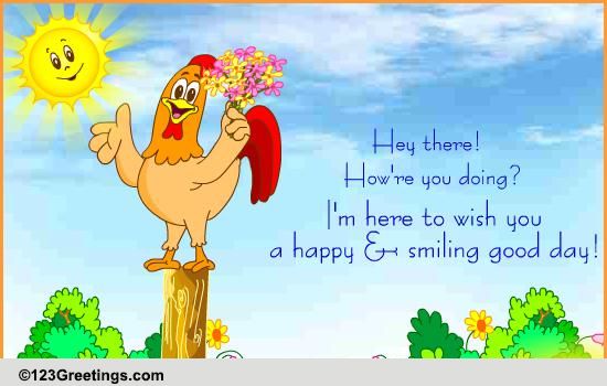 Rooster Calls! Free Have a Great Day eCards, Greeting Cards | 123 Greetings