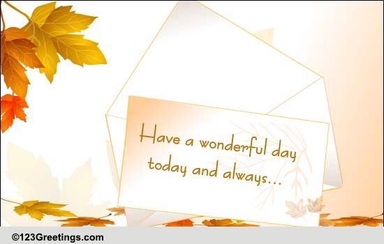 A Note To Say Have A Great Day! Free Have a Great Day eCards | 123 ...