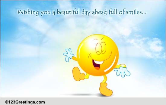 A Beautiful Day! Free Have a Great Day eCards, Greeting Cards | 123 ...